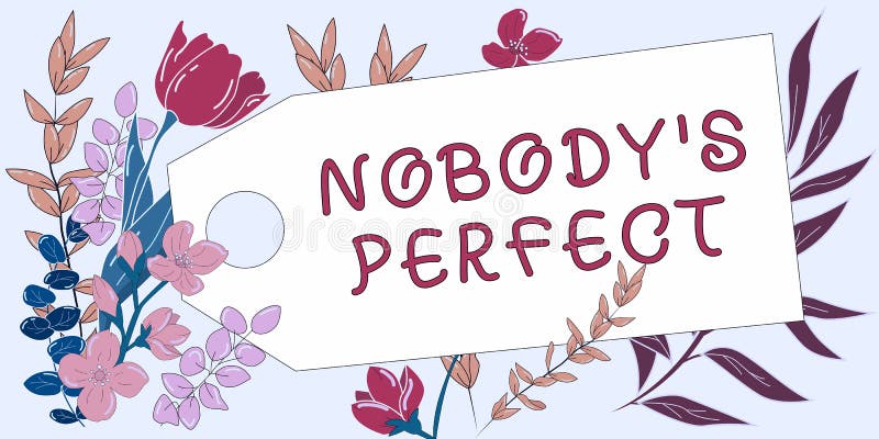 Conceptual Caption Nobody S is Perfect. Concept Meaning Used To Say ... Conceptual Caption Nobody S is Perfect. Concept Meaning Used To Say ...