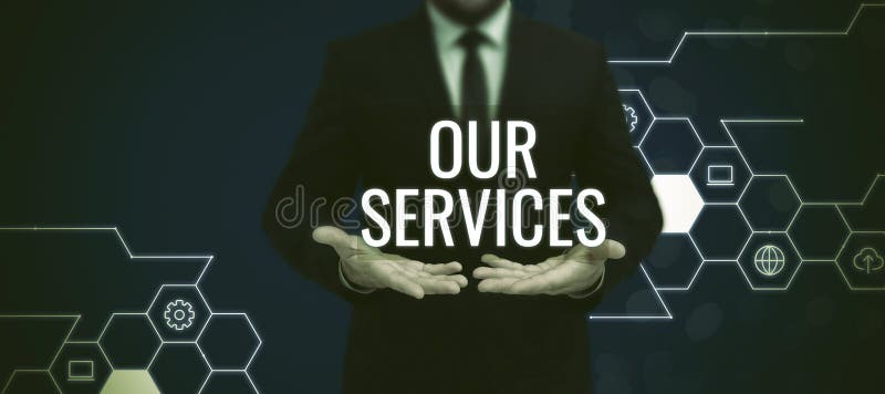 Inspiration Showing Sign Our Services. Concept Meaning the Occupation ...