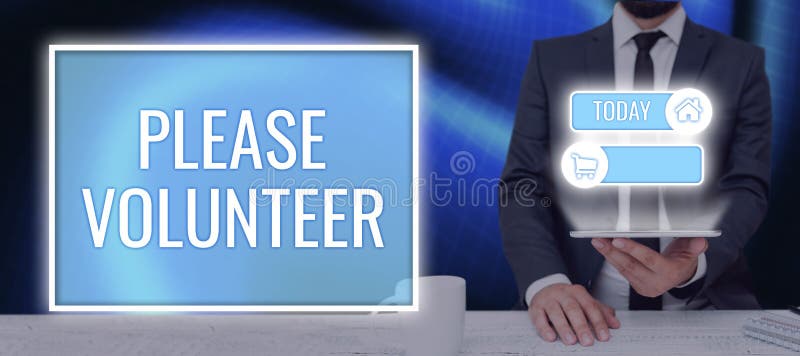 Writing Displaying Text Please Volunteer. Business Concept Act of ... Writing Displaying Text Please Volunteer. Business Concept Act of ...