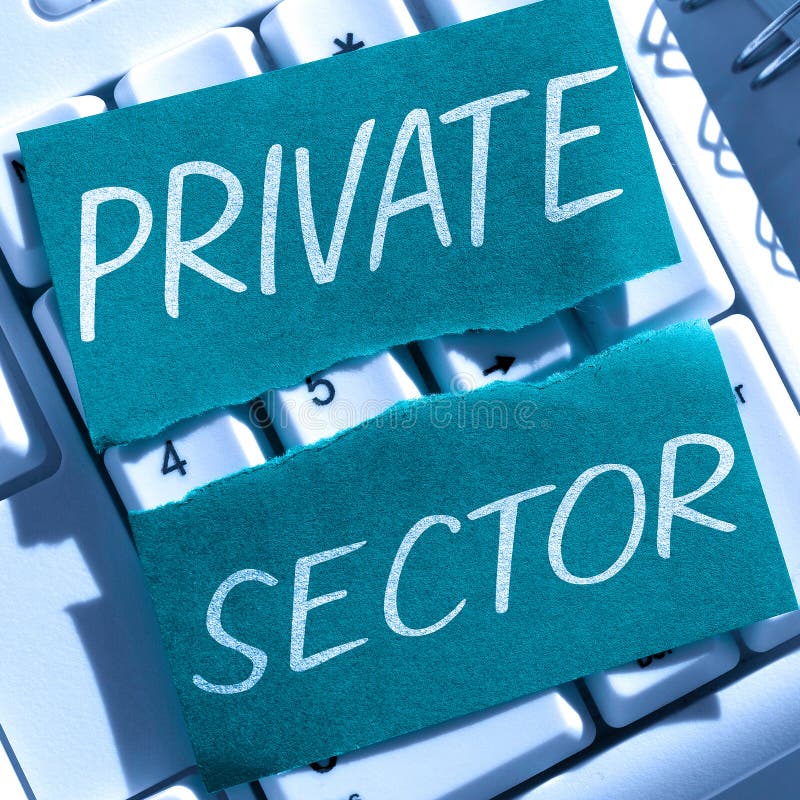Text Caption Presenting Private Sector. Conceptual Photo a Part of an ... Text Caption Presenting Private Sector. Conceptual Photo a Part of an ...