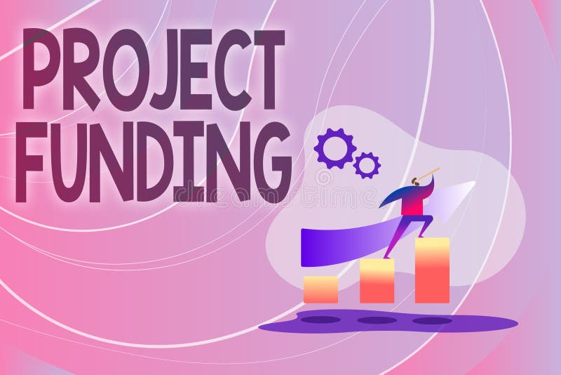 Sign Displaying Project Funding. Business Showcase Capital Required To ...