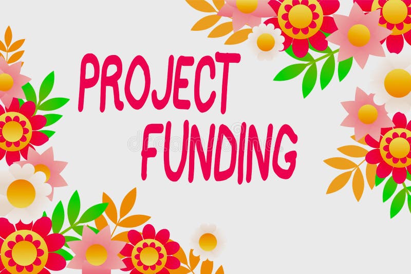 Text Sign Showing Project Funding. Business Showcase Paying for Start ...