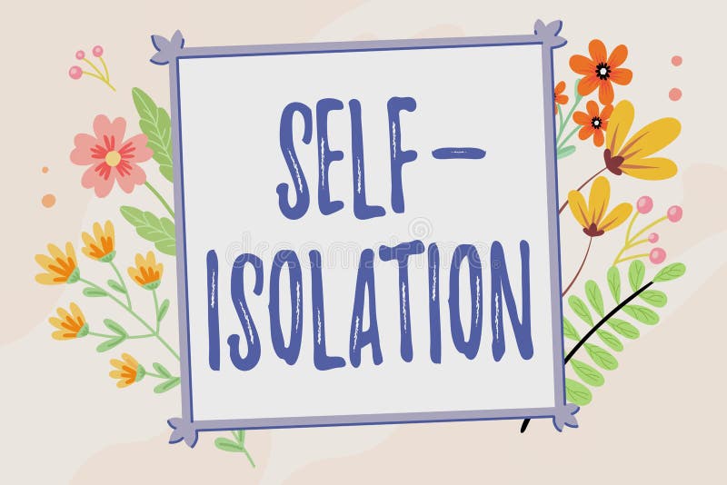 Text Caption Presenting Self Isolation. Internet Concept Promoting ...