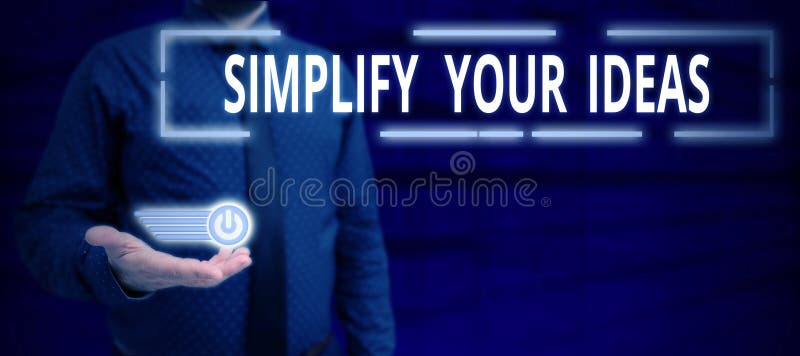 Text Caption Presenting Simplify Your Ideas. Business Concept Make ...