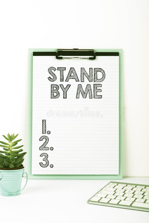 Hand Writing Sign Stand by Me. Internet Concept Be always Around Myself ... Hand Writing Sign Stand by Me. Internet Concept Be always Around Myself ...
