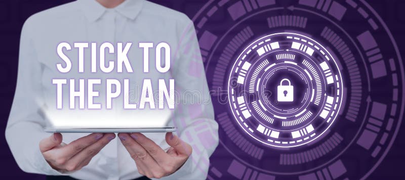 Text Caption Presenting Stick To the PlanTo Adhere To Some Plan and Not ...