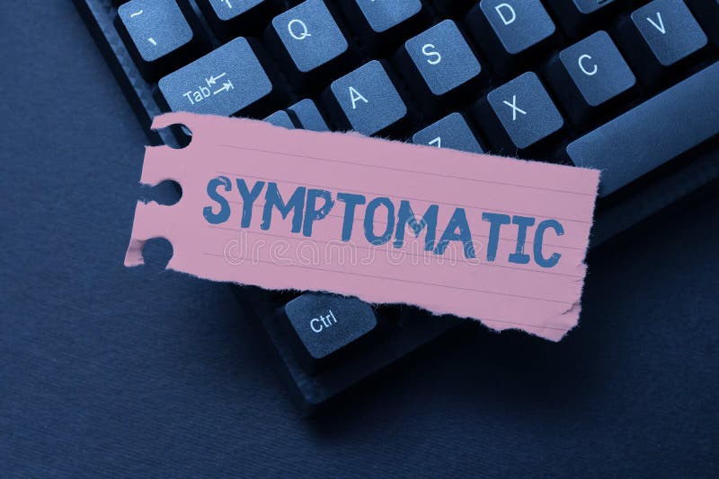 Text Caption Presenting Symptomatic. Word Written on Serving As Symptom ...