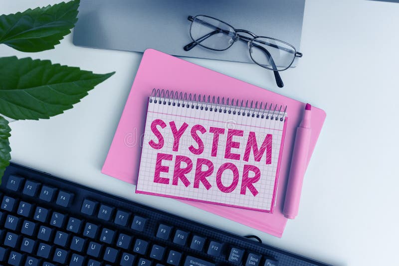 Text Sign Showing System Error. Word for Technological Failure Software ...