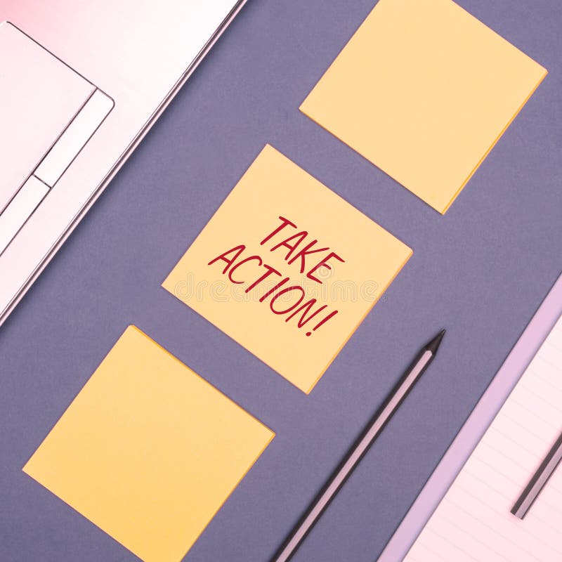 Hand Writing Sign Take Action. Business Concept Do Something Official ...
