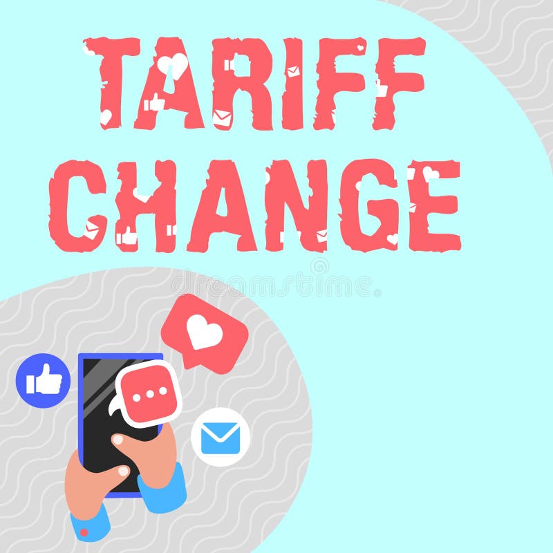 Sign Displaying Tariff Change. Business Approach Amendment of Import ... Sign Displaying Tariff Change. Business Approach Amendment of Import ...