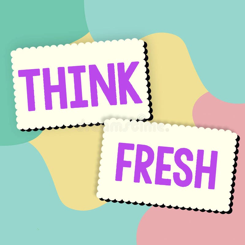 Text Showing Inspiration Think Fresh. Business Concept a New ... Text Showing Inspiration Think Fresh. Business Concept a New ...