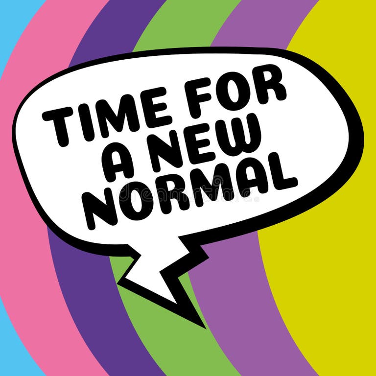 Text Caption Presenting Time for a New Normal. Business Approach Make a ...