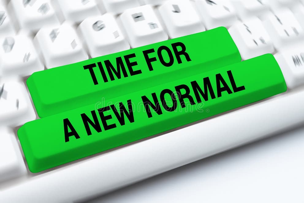Text Caption Presenting Time for a New Normal. Business Idea Make a Big Dramatic Change Replace ...