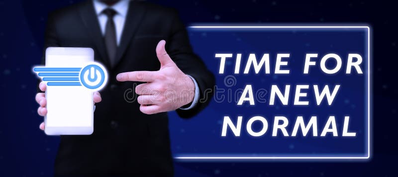 Text Caption Presenting Time for a New Normal. Concept Meaning Make a ...