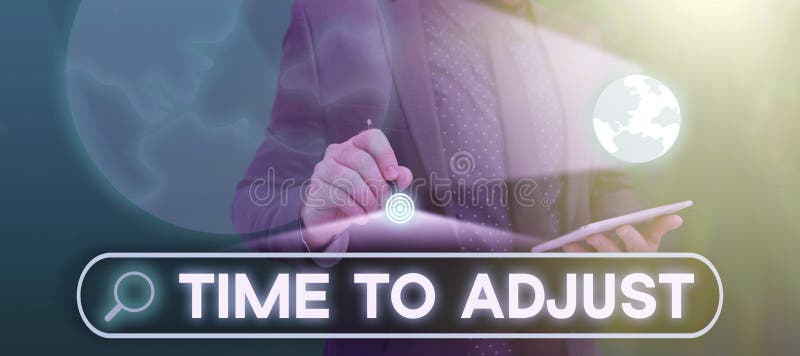 Handwriting Text Time To Adjust. Business Concept Making Necessary or ...