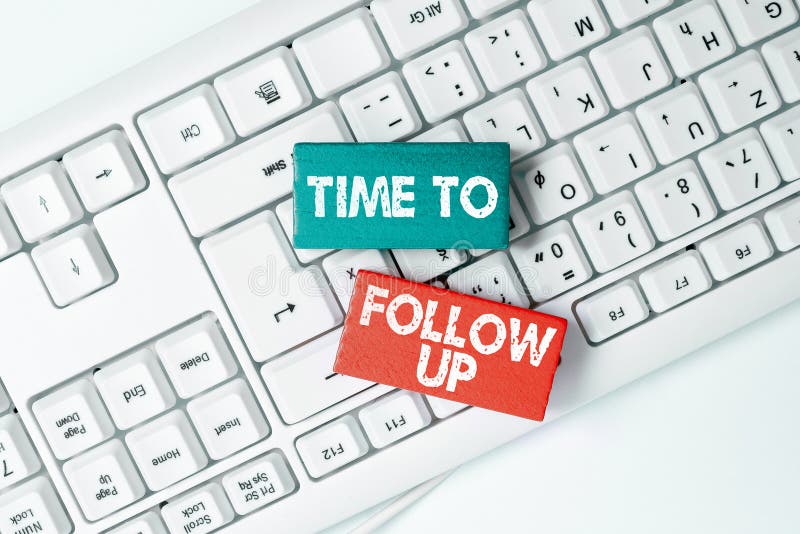 Text Caption Presenting Time To Follow Up. Internet Concept Enquiry of ... Text Caption Presenting Time To Follow Up. Internet Concept Enquiry of ...