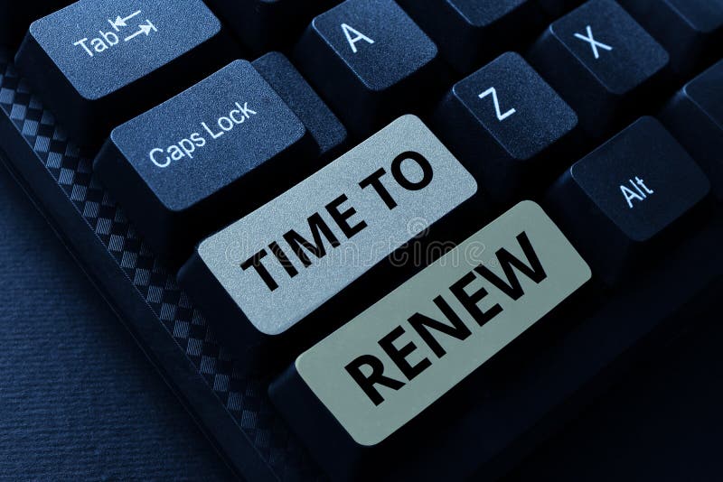 Text Caption Presenting Time To Renew. Concept Meaning To Do Something ...