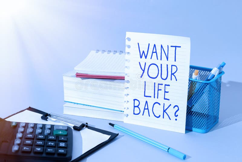 Text Caption Presenting Want Your Life Back Question. Word for Have ... Text Caption Presenting Want Your Life Back Question. Word for Have ...