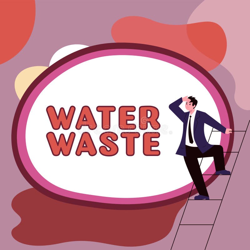 Writing Displaying Text Water Waste. Business Overview Liquid that Has ...
