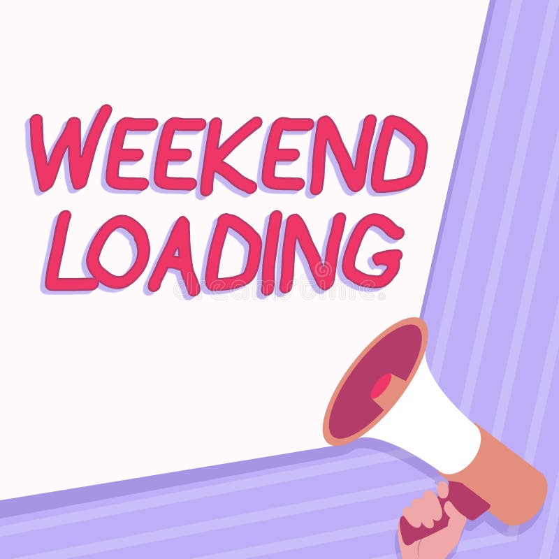 Text Showing Inspiration Weekend Loading. Business Concept Starting ...