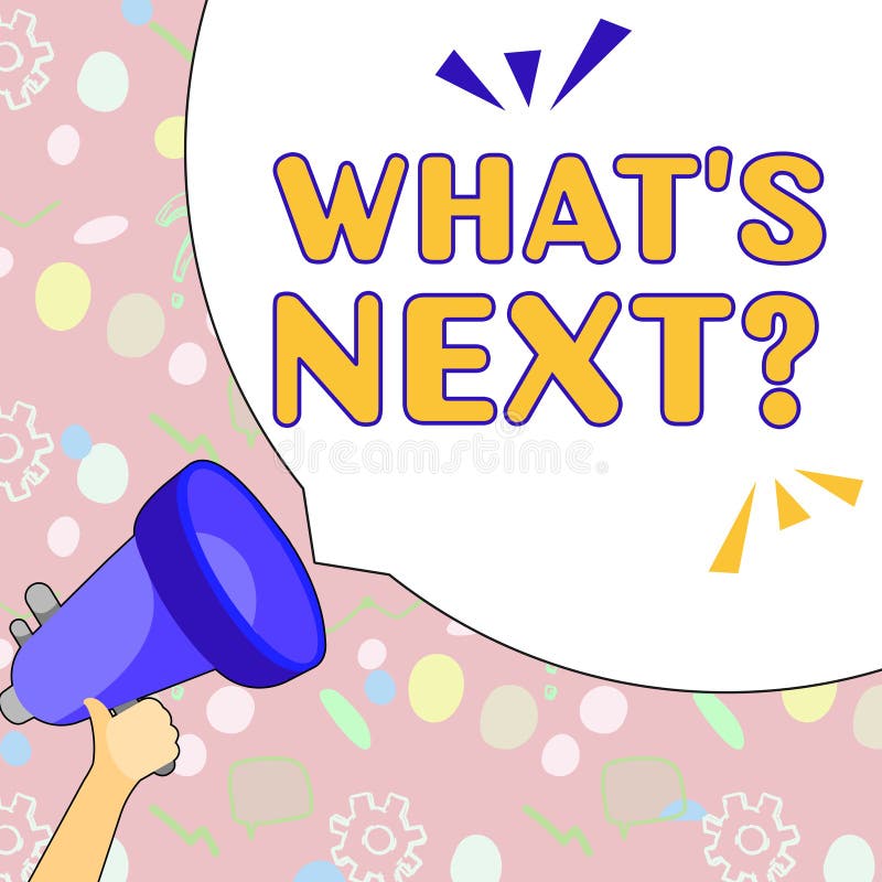 Text Caption Presenting What S Next. Word Written on Get Information ...