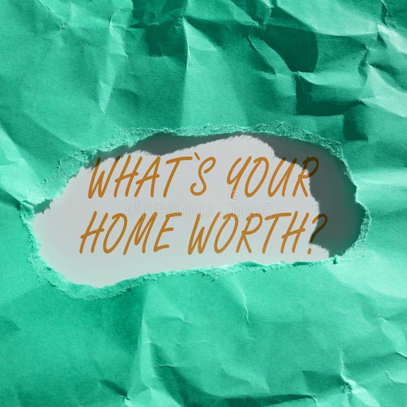 Conceptual Caption What S Your Home Worth. Business Concept Value of a ... Conceptual Caption What S Your Home Worth. Business Concept Value of a ...