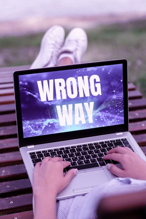 Text Caption Presenting Wrong Way. Business Concept Taking an ...