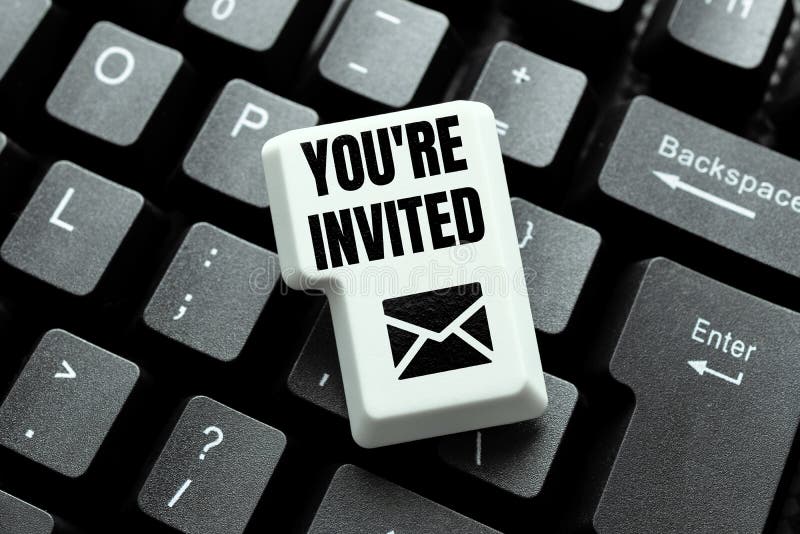 Sign Displaying You Re Invited. Concept Meaning Make a Polite Friendly ... Sign Displaying You Re Invited. Concept Meaning Make a Polite Friendly ...