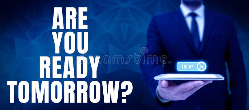 Text Caption Presenting are You Ready Tomorrow. Internet Concept ... Text Caption Presenting are You Ready Tomorrow. Internet Concept ...