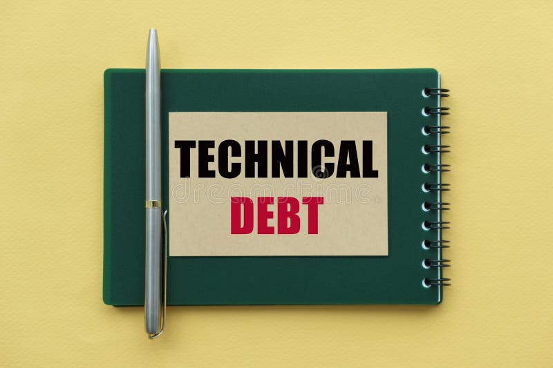 The Text on the Card with the Word Technical Debt. Debt Reminder. Stock ...