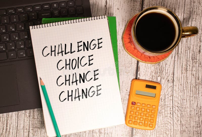 Text Challenge Choice Chance Change. Words Written Under Torn Paper ...