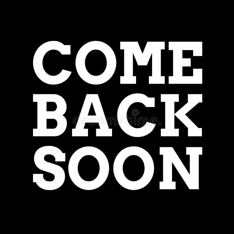 Back Soon Sign Stock Illustrations – 526 Back Soon Sign Stock ...