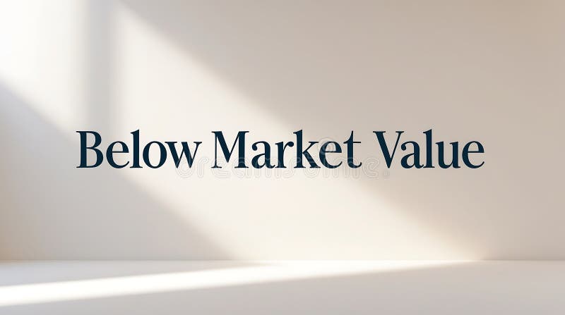 Text Displaying Below Market Value on a Simple Background with Soft ...