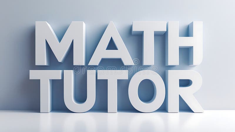 Text Displays Math Tutor in Bold and Clear Style, Emphasizing ...