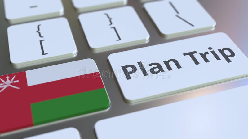 PLAN TRIP Text and Flag of Oman on the Computer Keyboard, Travel ...