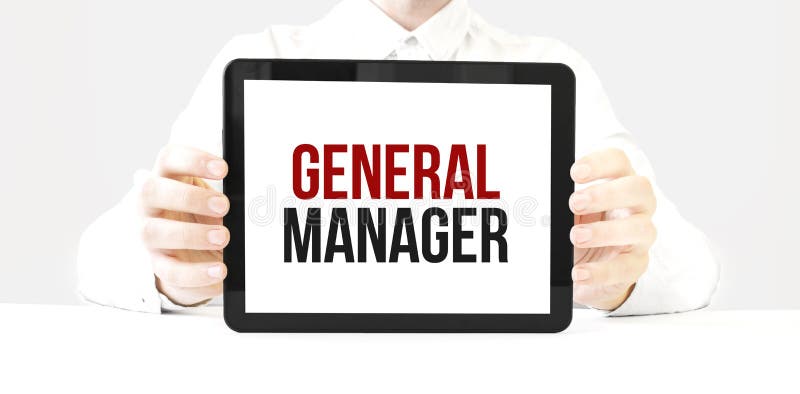Text GENERAL MANAGER on Tablet Display in Businessman Hands on the ...