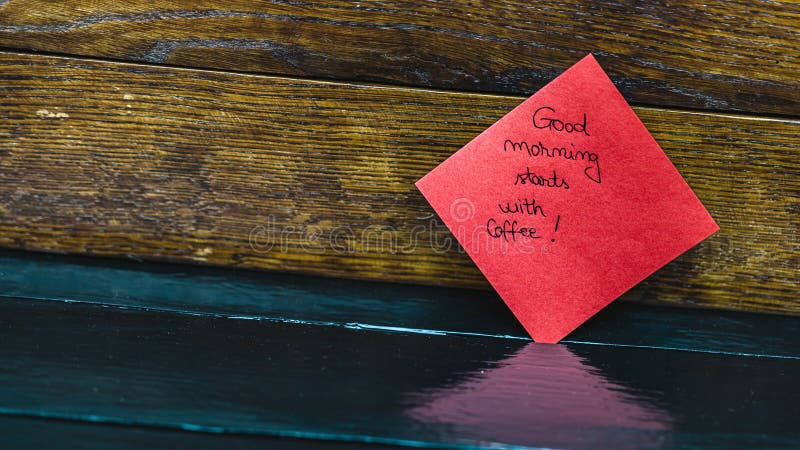 Text Good Morning Starts with a Coffee on Post it. Writing on Sticky ...
