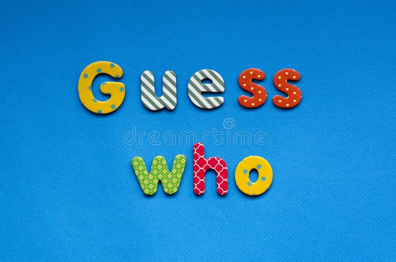Text Guess Who from Bright Colored Paper Letters on Blue Paper ... Text Guess Who from Bright Colored Paper Letters on Blue Paper ...