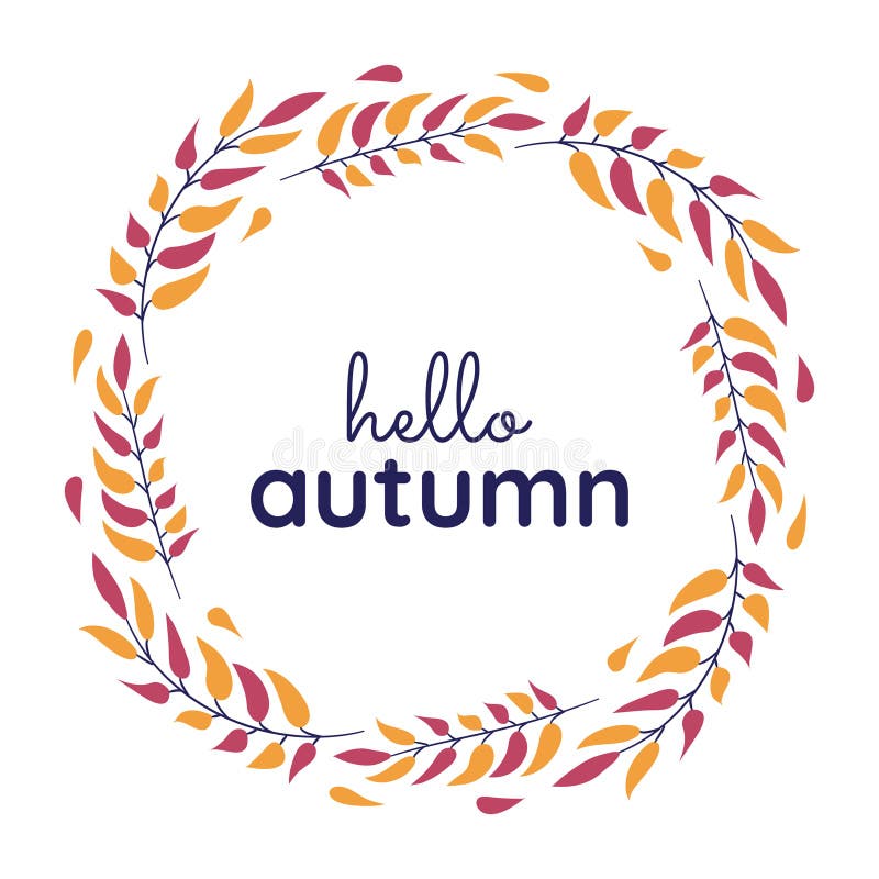 Text Hello Autumn in Round Frame of Leaves. Circle Border of Tree ...