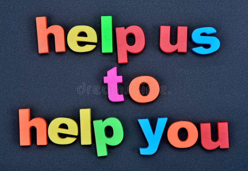 Text Help Us To Help You on Background Stock Image - Image of problem ...