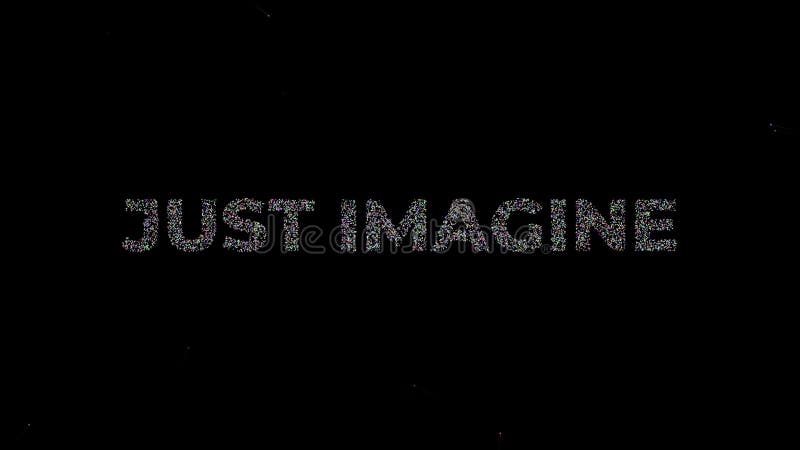 Text JUST IMAGINE Created with Many Small Dots Grouping To Form Words ...