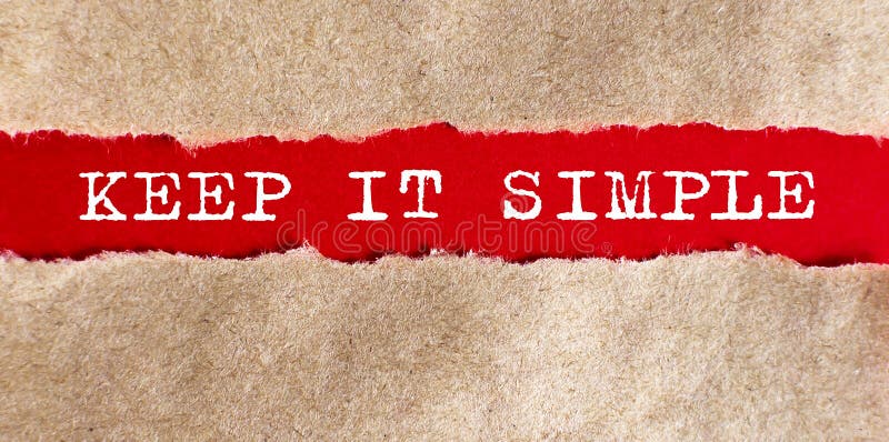 The Text KEEP it SIMPLE Appearing Behind Torn Paper Stock Photo - Image ...