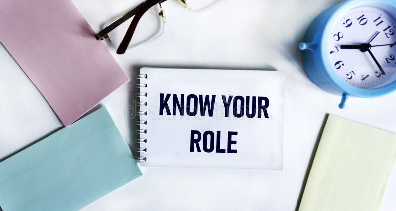 Text Know Your Role Written on Notepad and White Background Stock Image ... Text Know Your Role Written on Notepad and White Background Stock Image ...
