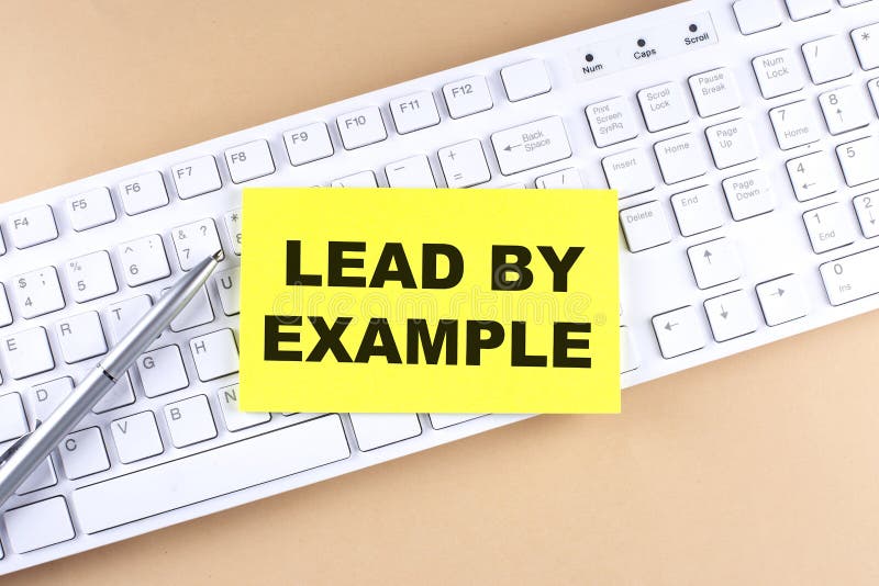Text LEAD by EXAMPLE Text on a Sticky on Keyboard, Business Concept ...