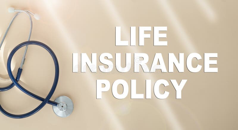 Text Life Insurance Policy, the Concept of Life. Stock Photo - Image of ...