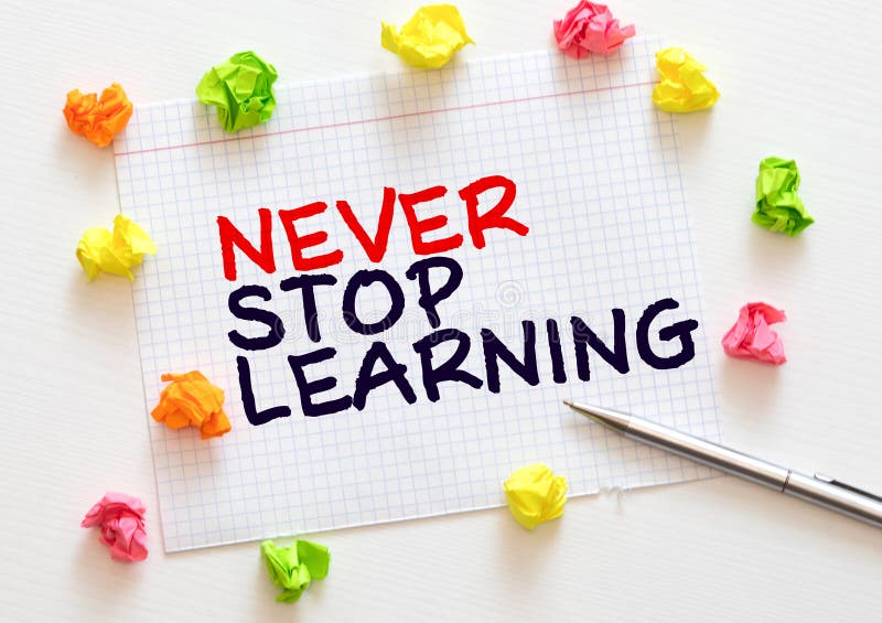 Never stop learning stock image. Image of education - 211119675