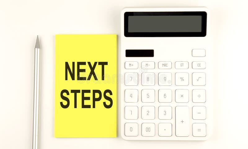 Text NEXT STEPS on the Yellow Sticker, Next To Pen and Calculator Stock ...