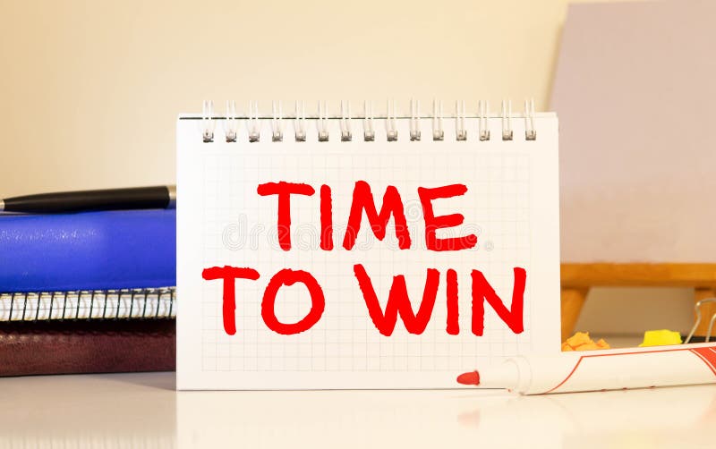 Text on Notepad Time To Win. Business Concept Stock Image - Image of ...