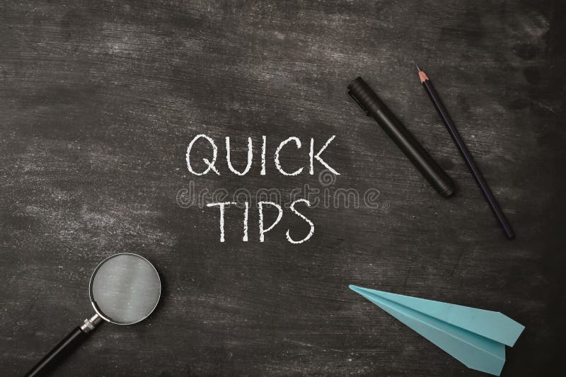 Text Quick Tips Chalk on Blackboard Top View Stock Image - Image of ...