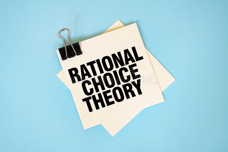 Rational Choice Theory is Shown on the Photo Using the Text Stock Photo ...